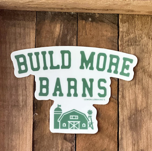 Build More Barns Sticker | JAM Feeds